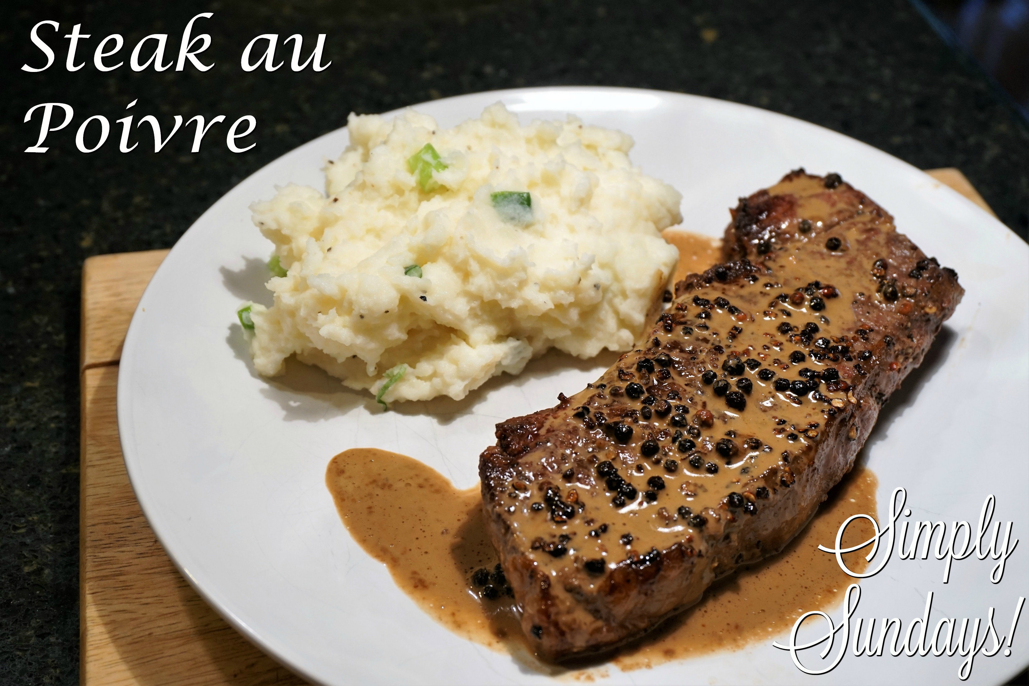 Steak au Poivre – Simply Sundays!